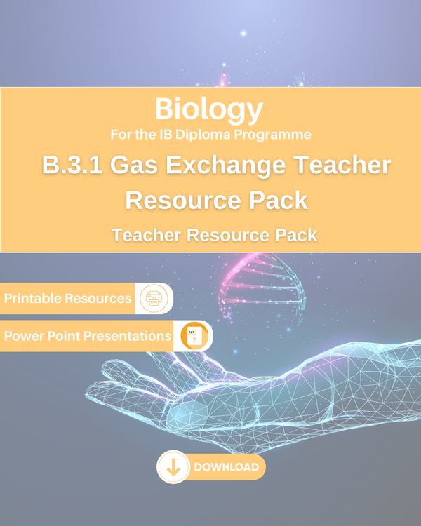 DP BIO B.3.1 Gas Exchange Teacher Resource Pack – IB Source Education