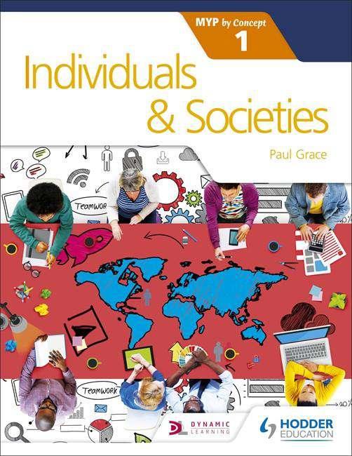 9781471879364, Individuals and Societies for the IB MYP 1 – IB Source ...