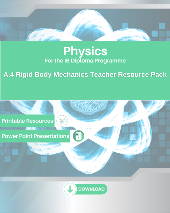 Deep Dive IBDP Physics: - A.4 Rigid Body Mechanics Teacher Resource ...