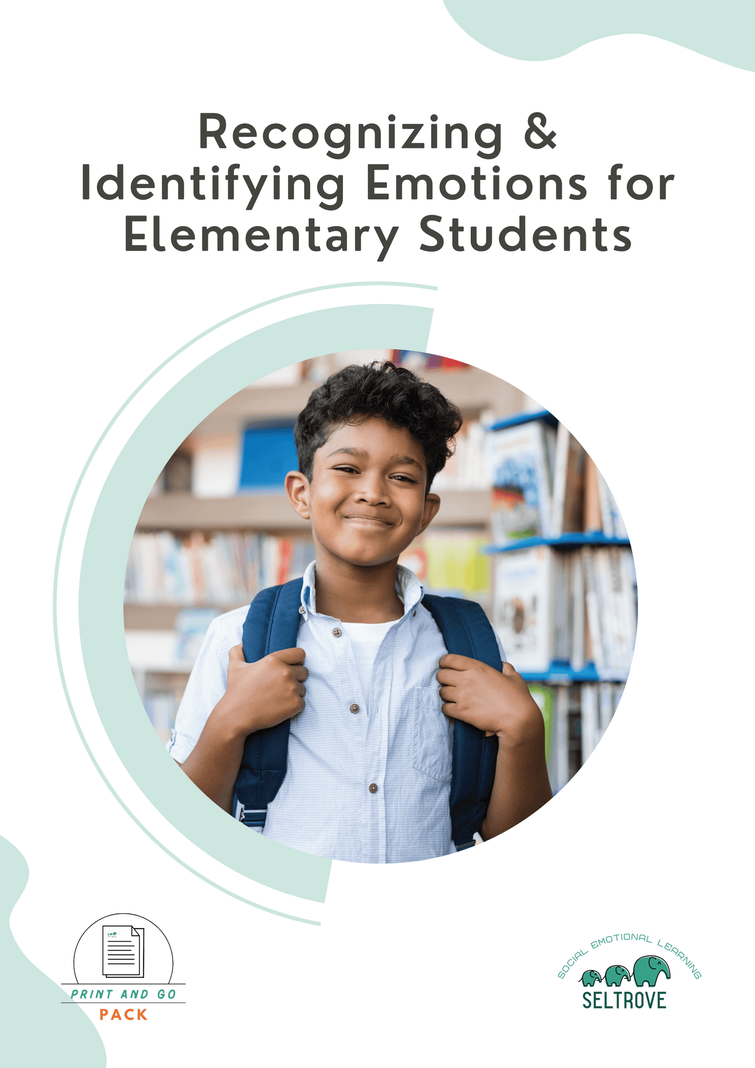 Recognizing and Identifying Emotions for Elementary Students (Print an